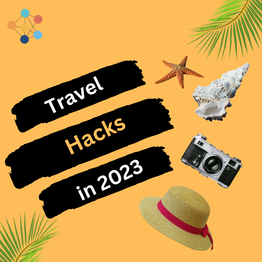 Travel Hacks in 2023 for Smooth and Stress-Free Vacation - BNESIM