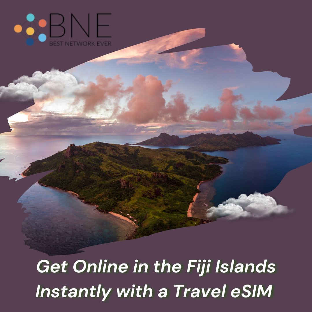 How to Get Online Instantly in the Fiji Islands with a Travel eSIM - BNESIM